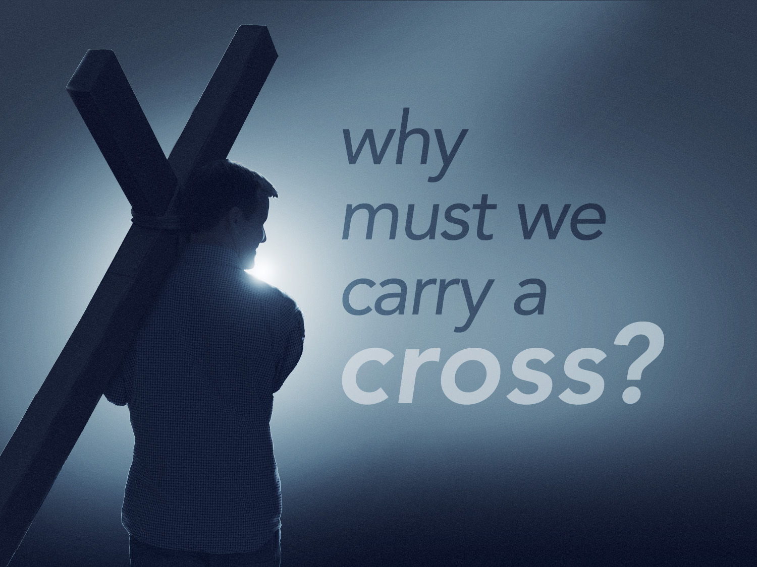 Carrying Our Cross – Titus2Grandma